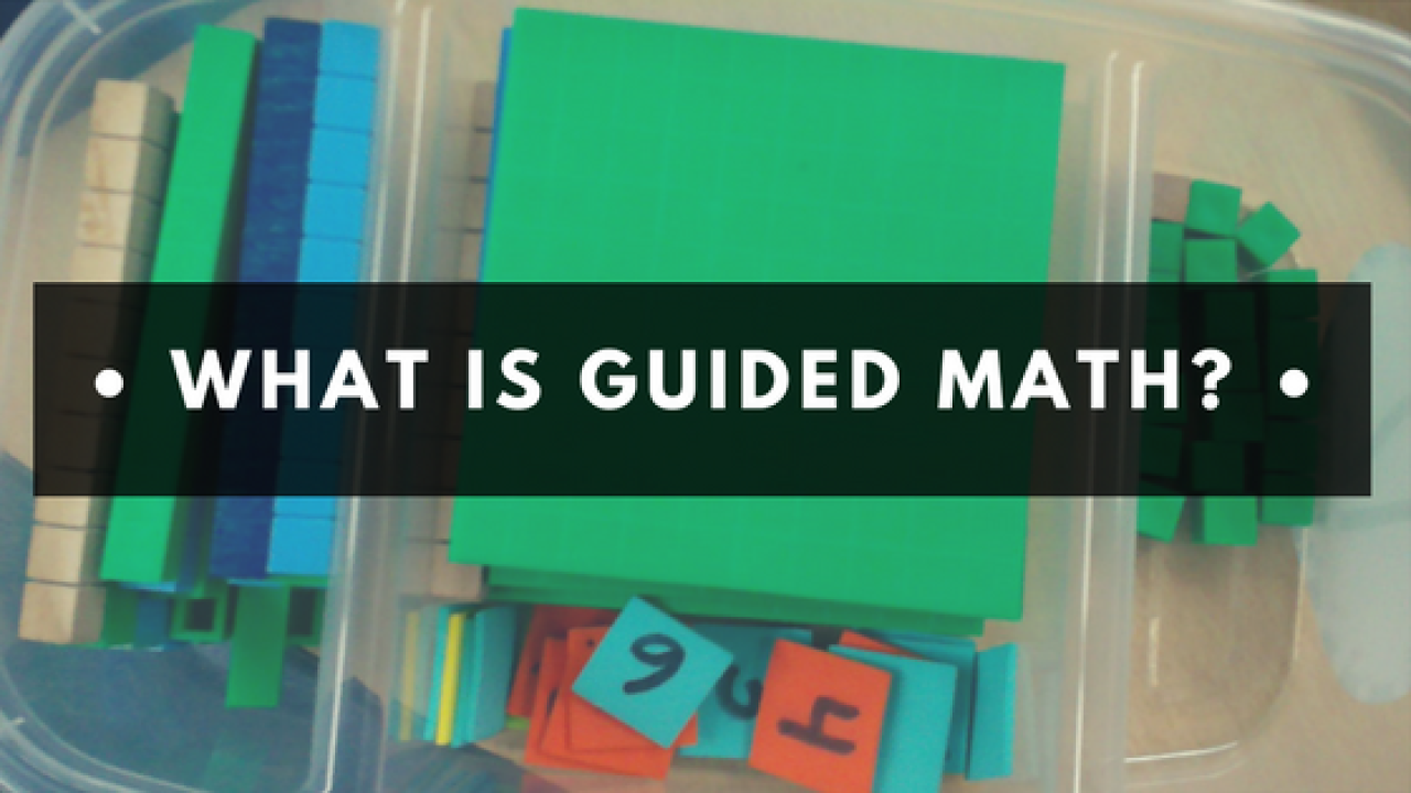 What is Guided Math? | Hilty Consulting - Making Math Make Sense